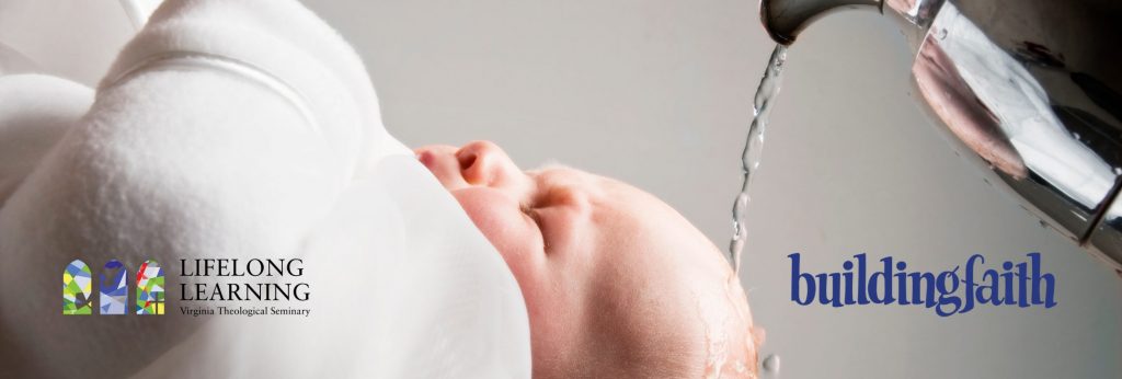 Building Faith Basics: Preparing Families for the Baptism of a Child ...