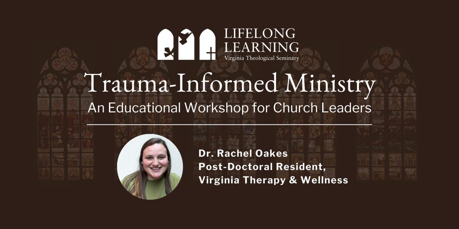 Trauma-Informed Ministry: An Educational Workshop for Church Leaders ...